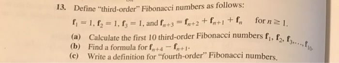 Solved 13. Define "third-order" Fibonacci numbers as | Chegg.com