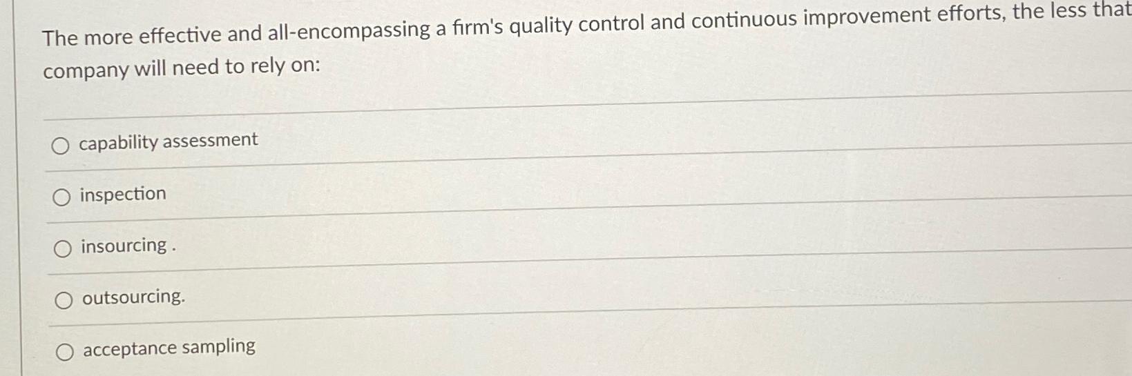Solved The more effective and all-encompassing a firm's | Chegg.com