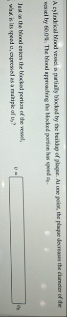 Solved A cylindrical blood vessel is partially blocked by | Chegg.com