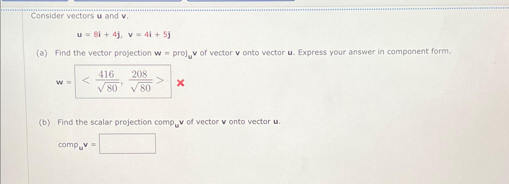 Solved Consider vectors u ﻿and v.u=8i+4j,v=4i+5j(a) ﻿Find | Chegg.com
