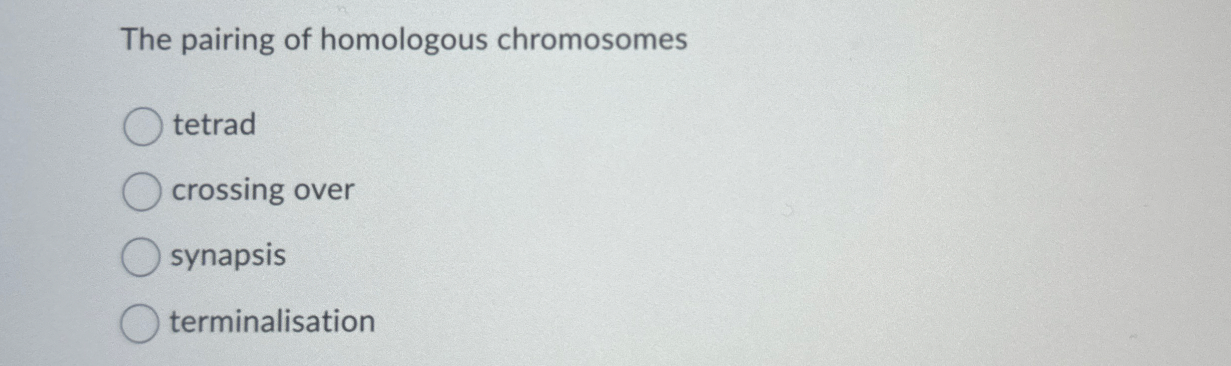 Solved The pairing of homologous chromosomestetradcrossing | Chegg.com