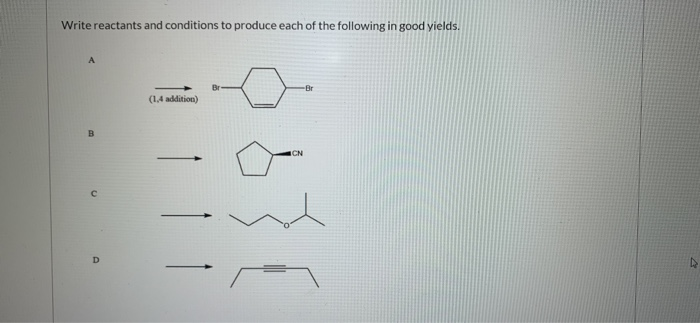 Solved Write reactants and conditions to produce each of the | Chegg.com