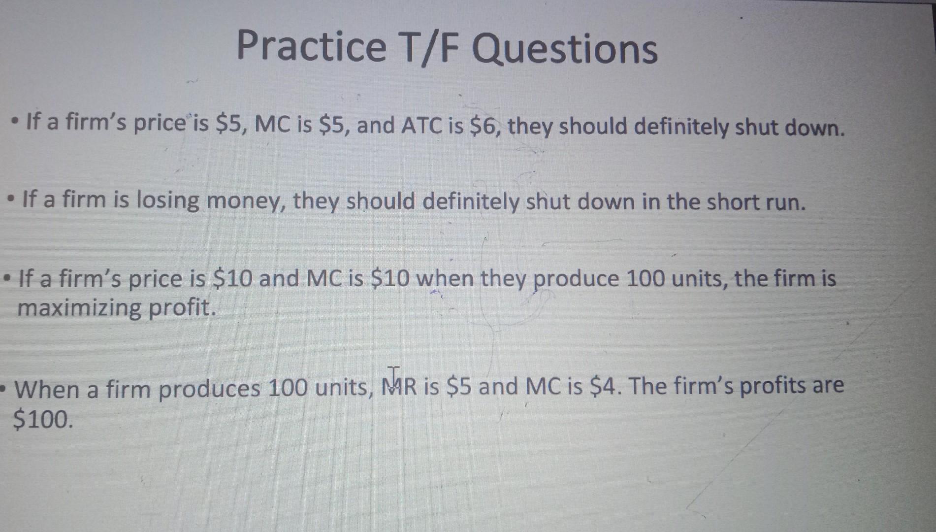 Solved Practice T/F Questions - If a firm's price is $5,MC | Chegg.com