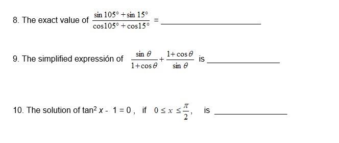 Solved 8. The exact value of sin 105° +sin 150 cos105° + | Chegg.com