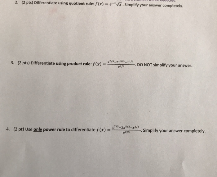 Solved 2. (2 pts) Differentiate using quotient rule: f(x) = | Chegg.com