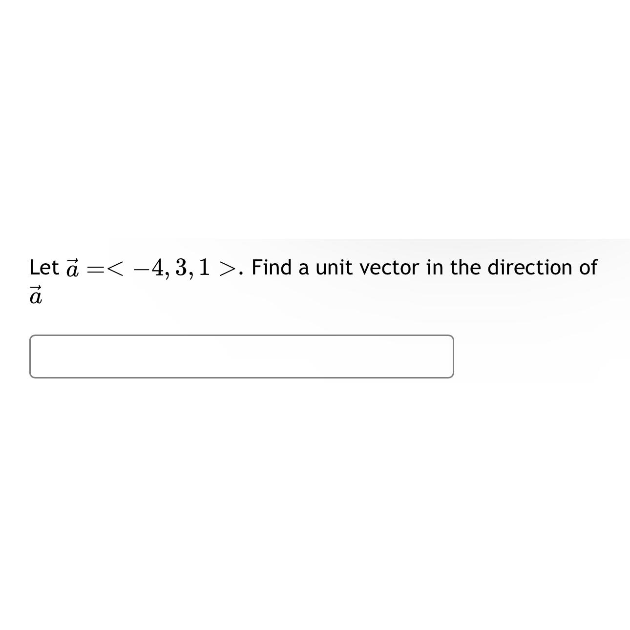 Solved Let vec(a)= . ﻿Find a unit vector in the | Chegg.com