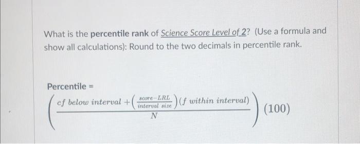 Solved What is the percentile rank of Science Score Level of | Chegg.com