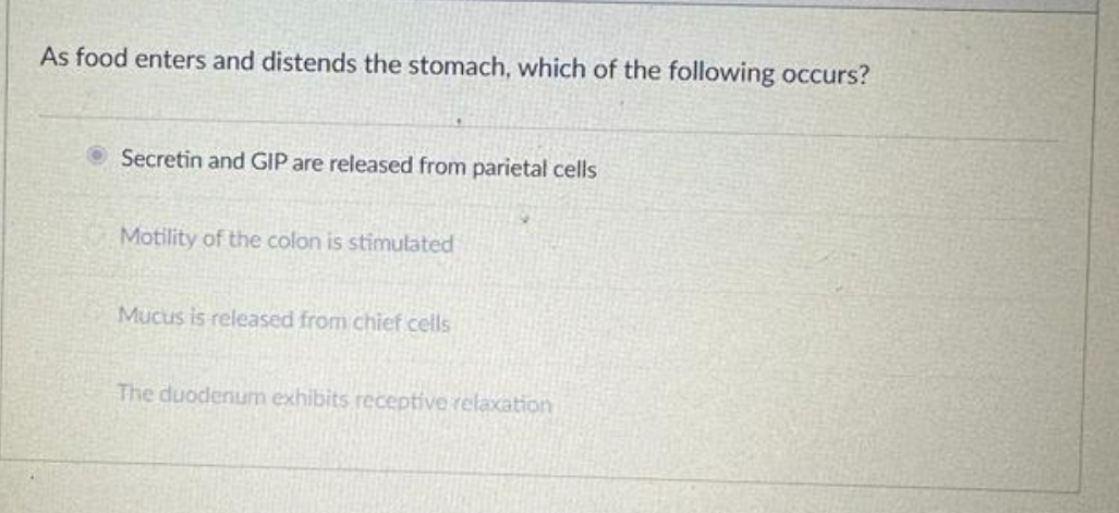Solved As food enters and distends the stomach, which of the | Chegg.com