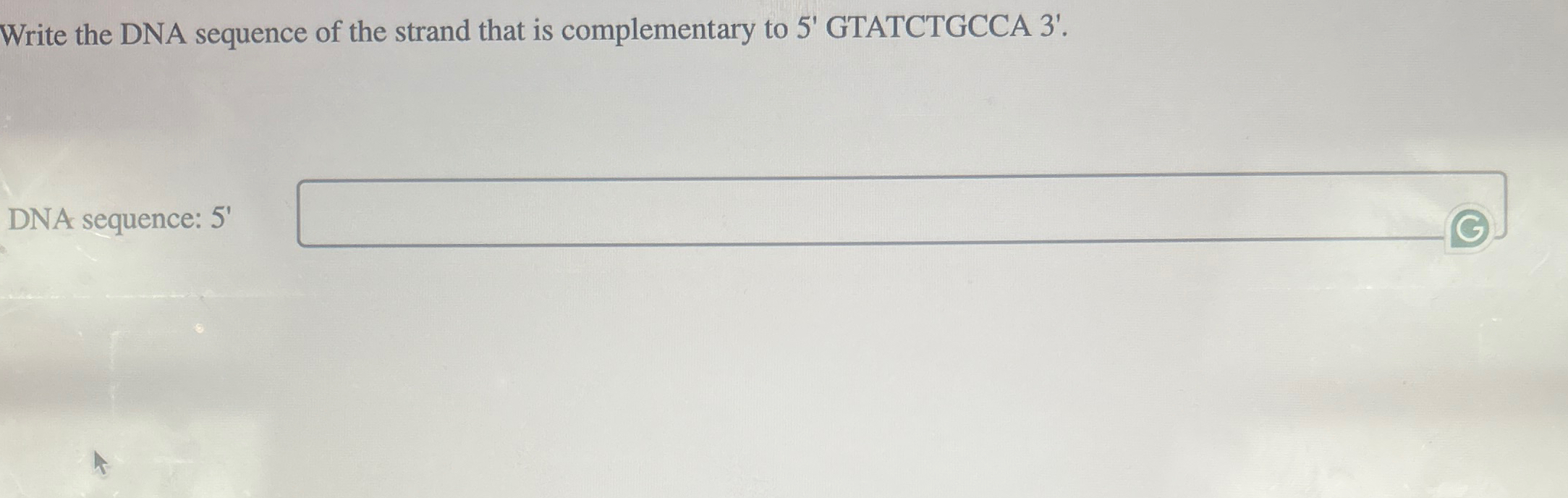 Solved Write the DNA sequence of the strand that is | Chegg.com