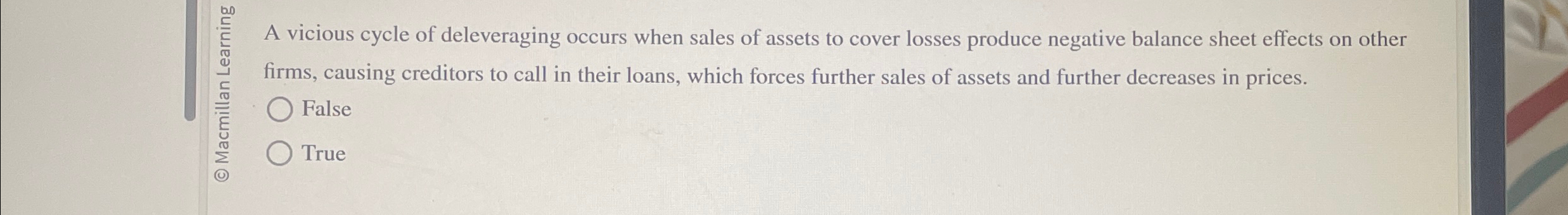 Solved A vicious cycle of deleveraging occurs when sales of | Chegg.com