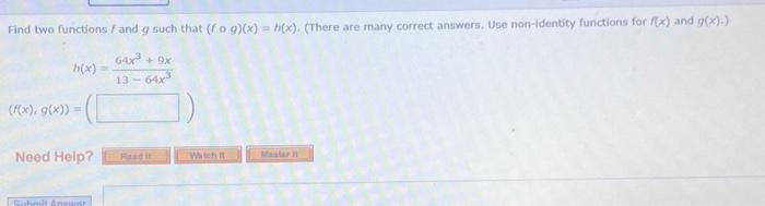 Solved Find two functions f and g such that (f∘g)(x)=h(x). | Chegg.com
