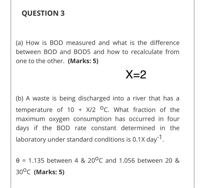 Solved QUESTION 3 (a) How is BOD measured and what is the | Chegg.com