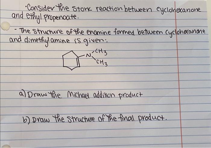 Solved •Consider the stork reaction between Cyclohexanone | Chegg.com