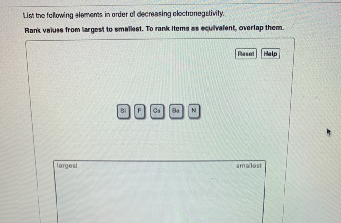 Solved List The Following Elements In Order Of Decreasing
