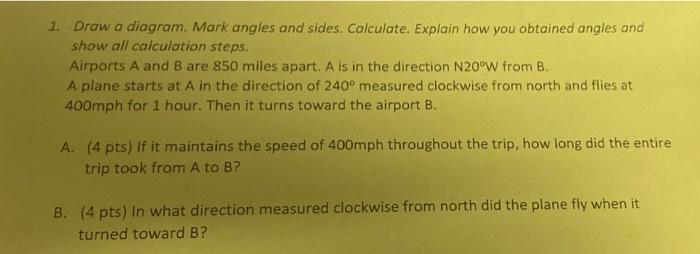 Solved 1. Draw a diagram. Mark angles and sides. Calculate. | Chegg.com