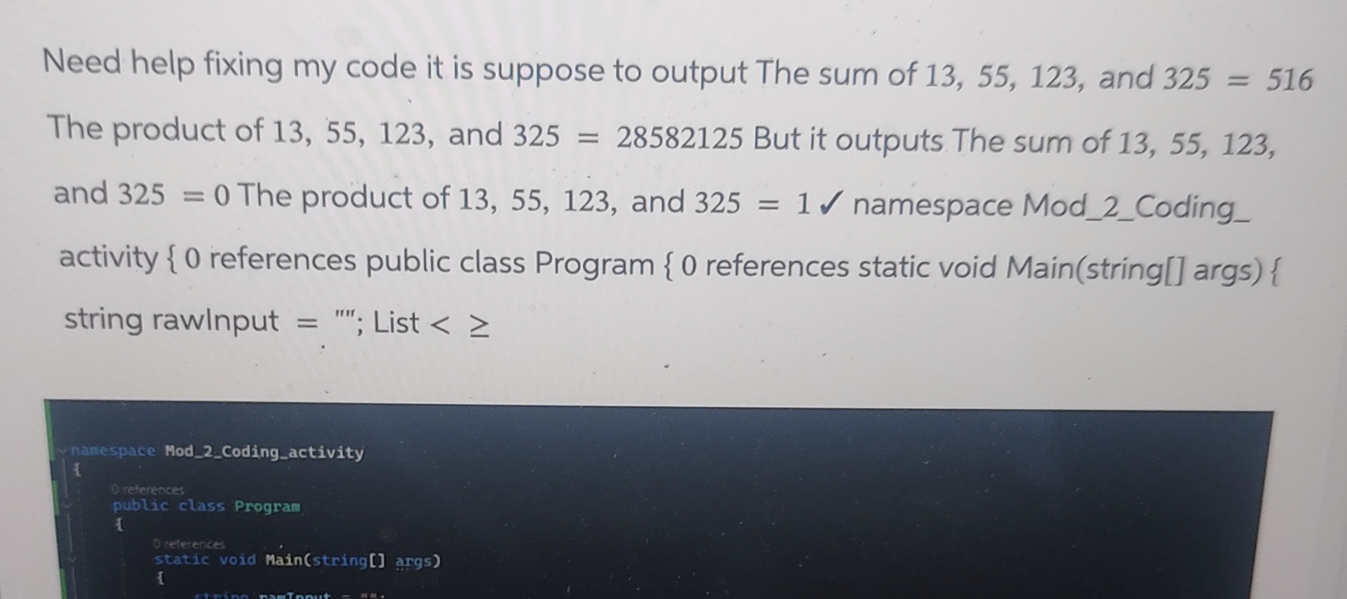 Solved ****Need help fixing my code it is suppose to output | Chegg.com