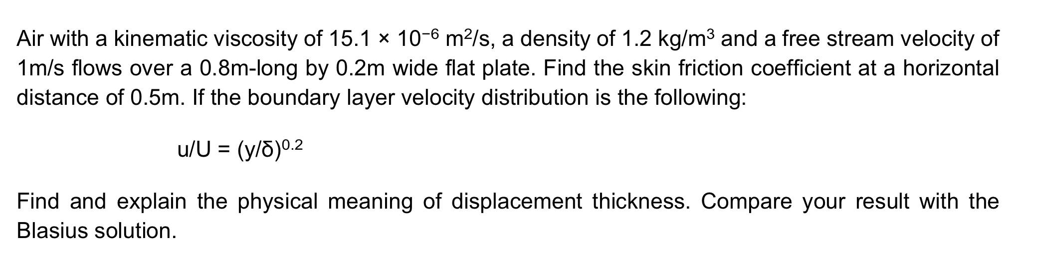 Solved Air with a kinematic viscosity of 15.1 × 10-6 m2s, ﻿a | Chegg.com