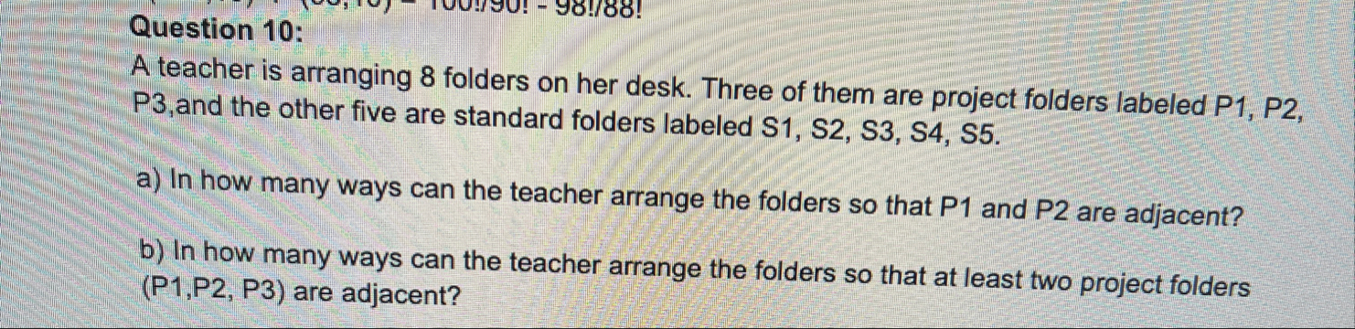 Solved Question 10:A teacher is arranging 8 ﻿folders on her | Chegg.com