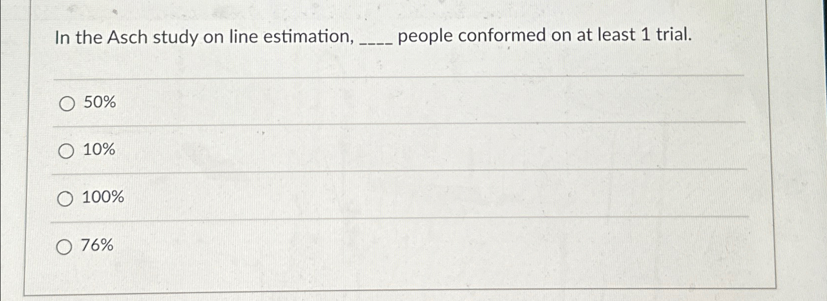 Solved In the Asch study on line estimation, q, ﻿people | Chegg.com
