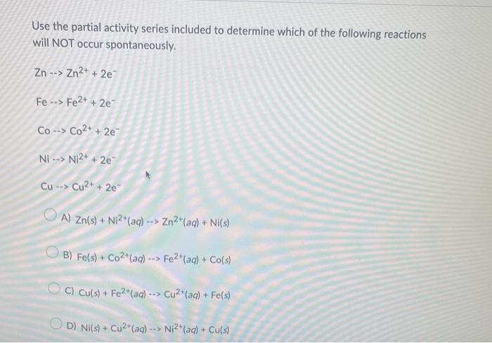 Solved Given the accompanying partial activity series, which | Chegg.com