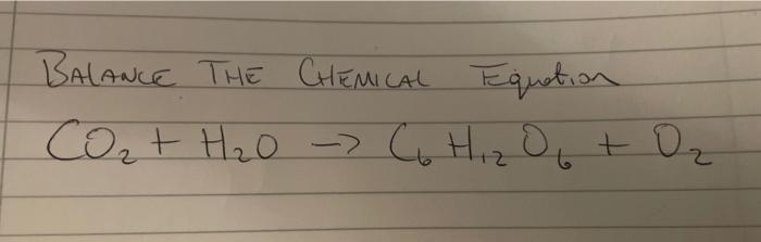 Solved CO2+H2O→C6H12O6+O2 | Chegg.com