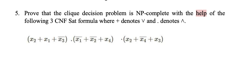 [solved] Prove That The Clique Decision Problem Is Np Compl