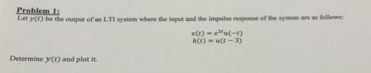 Solved Problem 1:Let y(C) ﻿be the output of an LTI system | Chegg.com