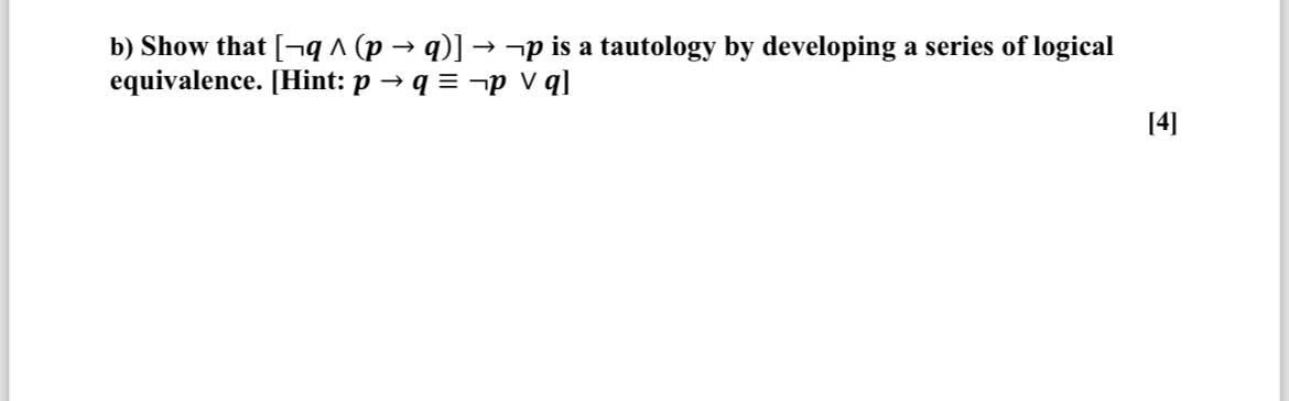 Solved b) ﻿Show that [notq??(p→q)]→notp is a tautology by | Chegg.com