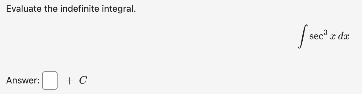 Solved Evaluate the indefinite integral.∫﻿﻿sec3xdx | Chegg.com