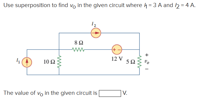 Solved Use superposition to ﻿find v0 in ﻿the given circuit | Chegg.com