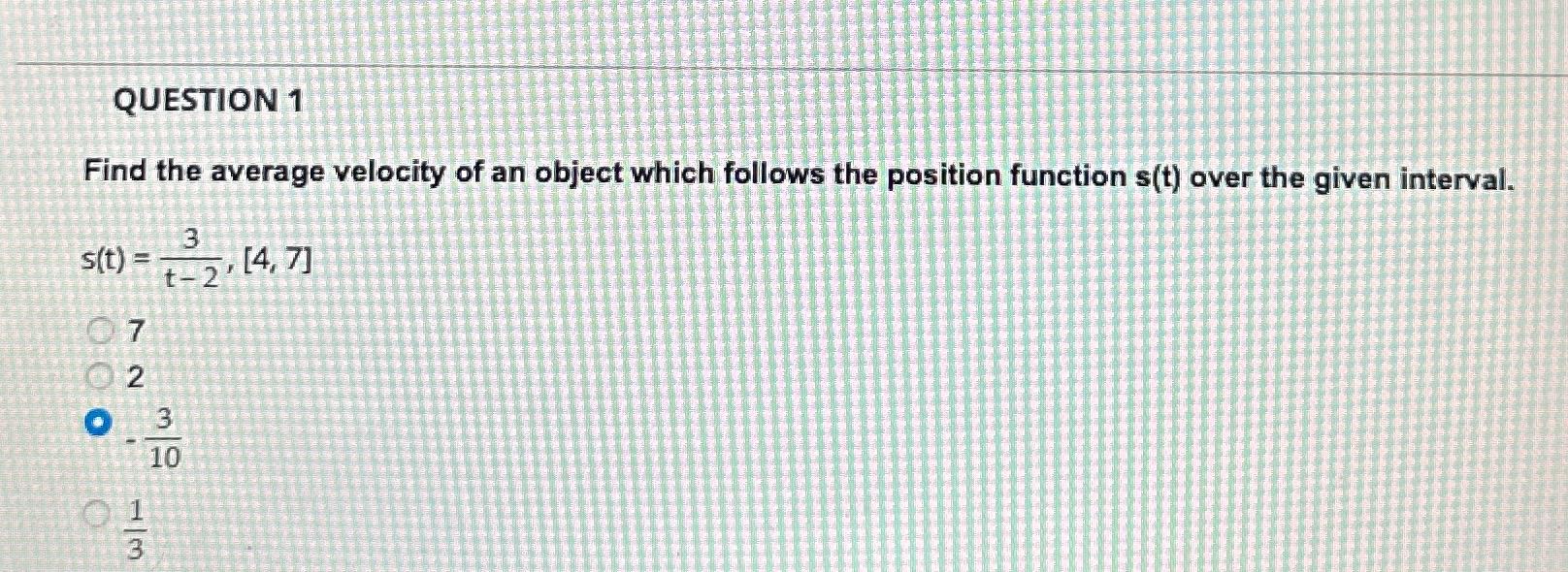 Solved QUESTION 1Find the average velocity of an object | Chegg.com