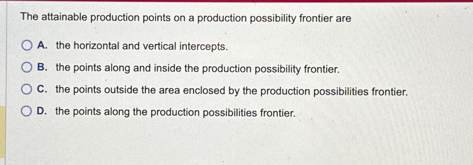 Solved The attainable production points on a production | Chegg.com
