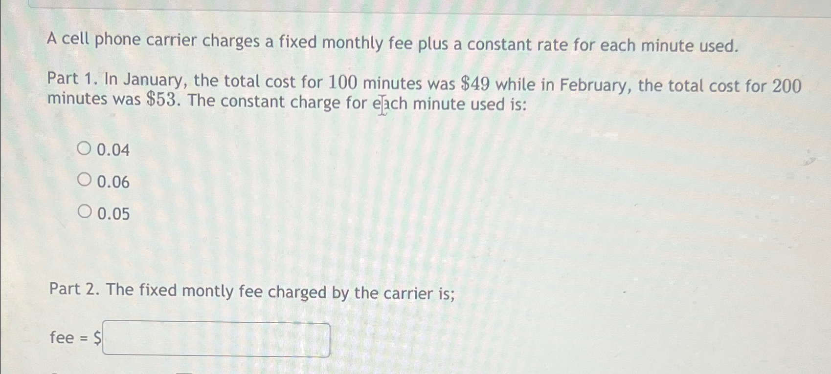 Solved A cell phone carrier charges a fixed monthly fee plus | Chegg.com