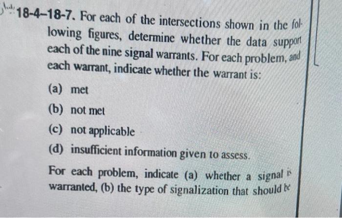 Solved 18-4-18-7. For each of the intersections shown in the | Chegg.com
