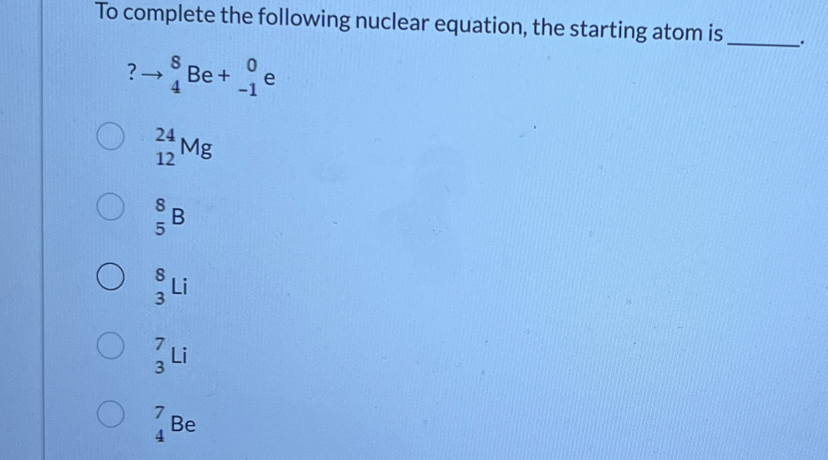 Solved To complete the following nuclear equation, the | Chegg.com