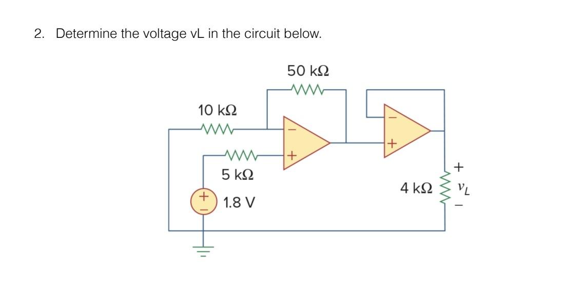 Solved 2. Determine the voltage VL in the circuit below. | Chegg.com