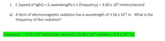 Solved 1. C (speed of light )=λ (wavelength) xv (frequency) | Chegg.com