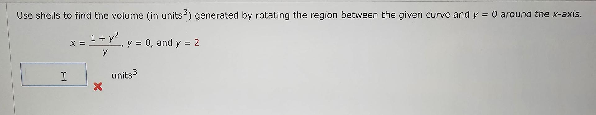 Use shells to find the volume (in units ?3 ) | Chegg.com