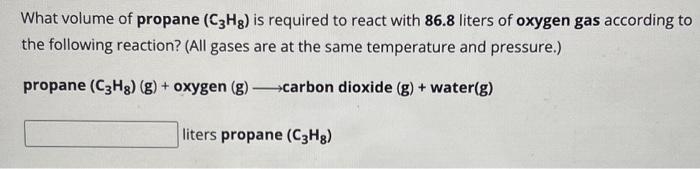 Solved What volume of propane (C3H8) is required to react | Chegg.com