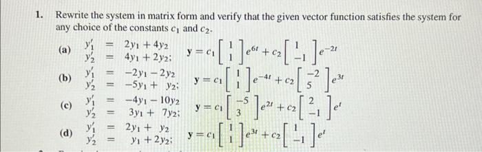 Solved 1. Rewrite the system in matrix form and verify that | Chegg.com