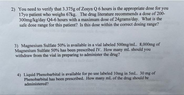 Solved 2) You need to verify that 3.375 g of Zosyn Q 6 hours | Chegg.com