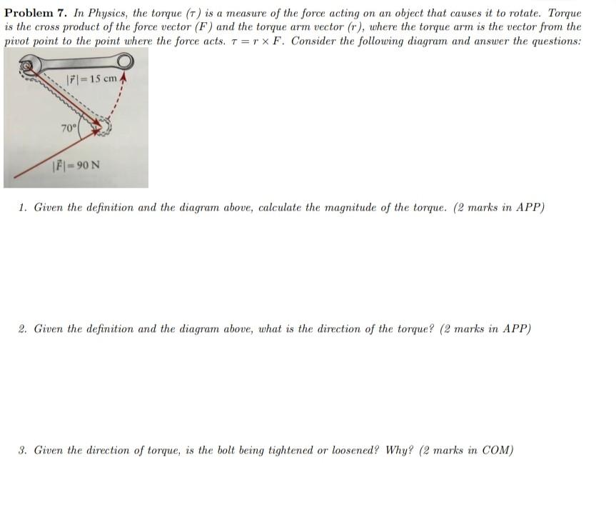 Solved Problem 7 In Physics The Torque 7 Is A Measure Of