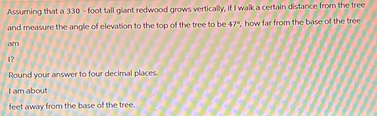 Solved Assuming that a 330 - ﻿foot tall giant redwood grows | Chegg.com