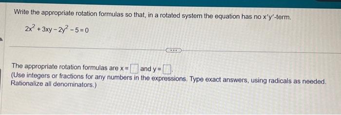 Solved Write the appropriate rotation formulas so that, in a | Chegg.com