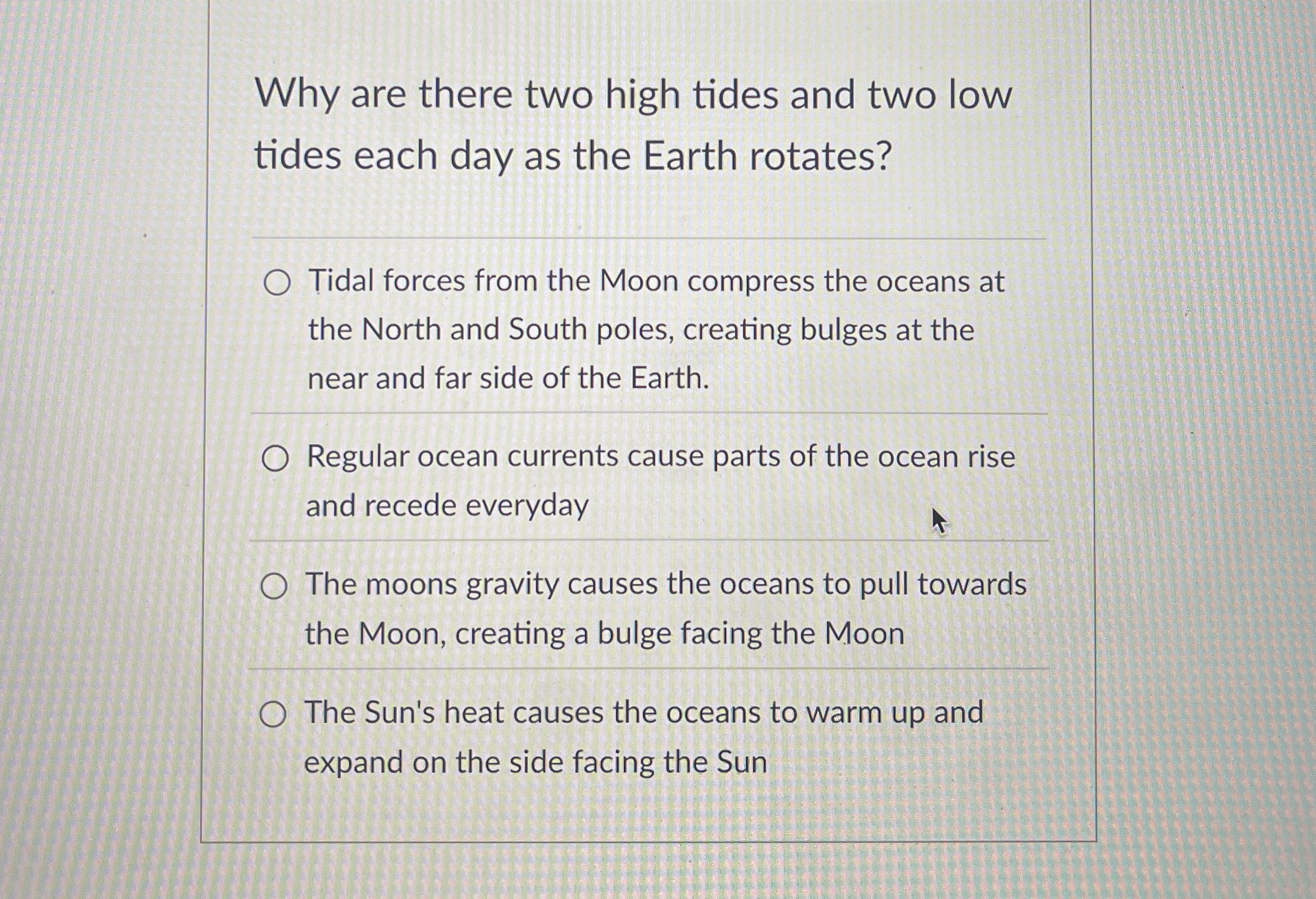 Solved Why are there two high tides and two low tides each | Chegg.com