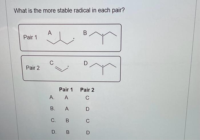 Solved What is the more stable radical in each pair? | Chegg.com
