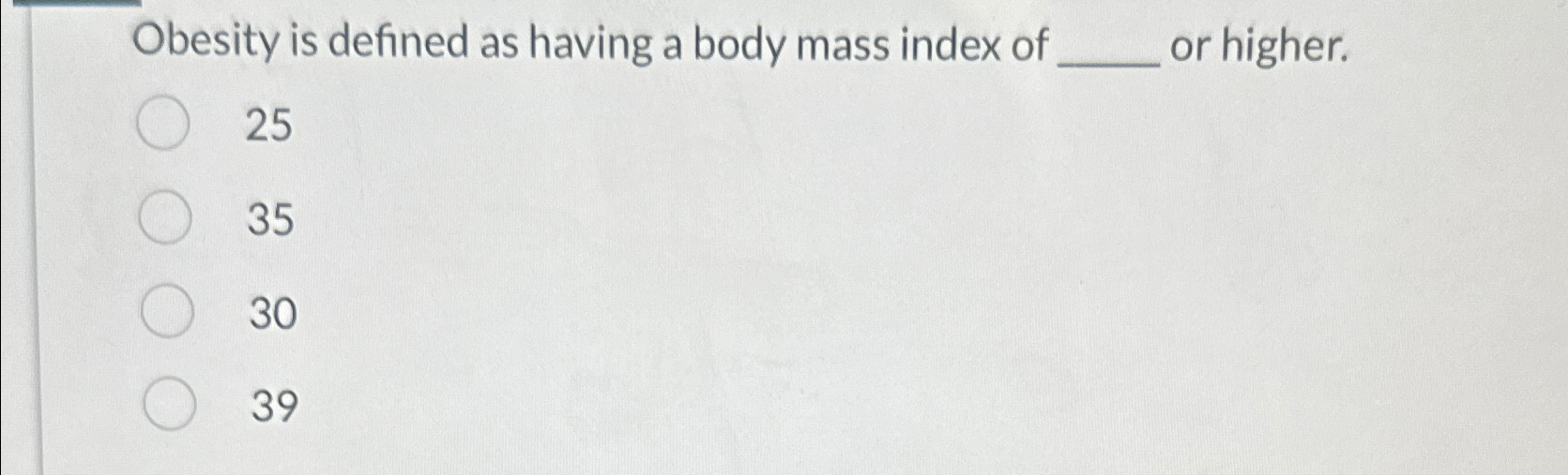 Solved Obesity is defined as having a body mass index of q, | Chegg.com