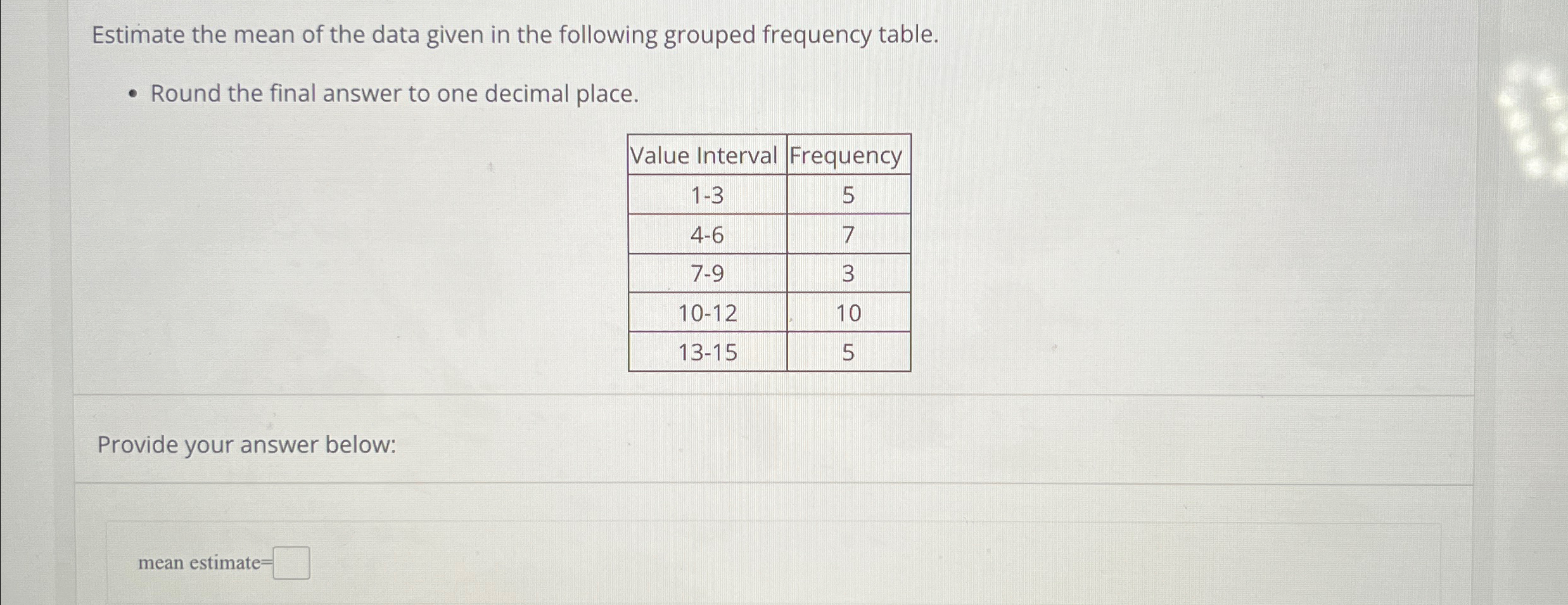 Solved Estimate the mean of the data given in the following | Chegg.com
