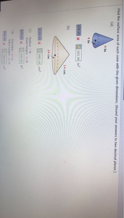 Solved Find the surface area of each cone with the given | Chegg.com