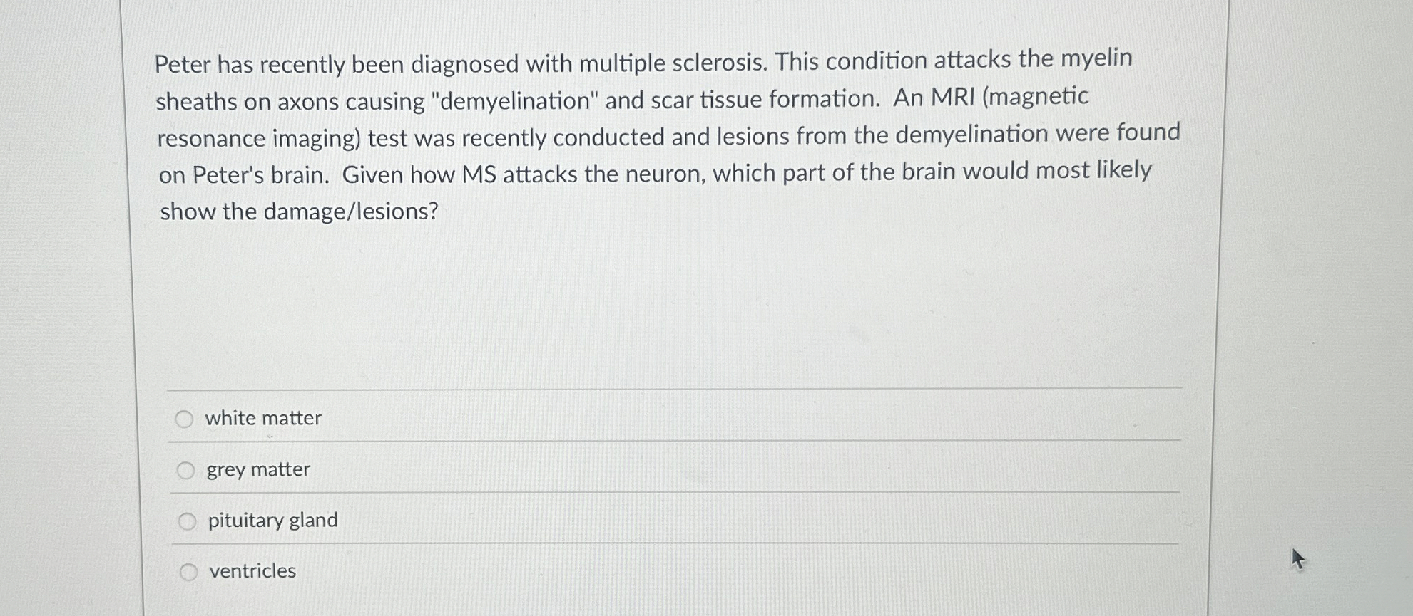 Solved Peter has recently been diagnosed with multiple | Chegg.com